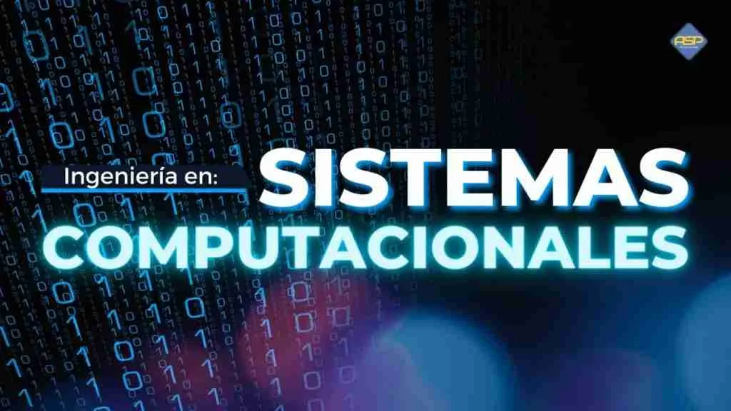 Sistemas Computacionales: La clave de un futuro tecnológico
