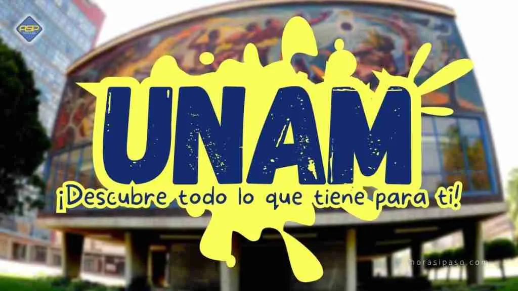UNAM ¿Por qué estudiar en la Máxima Casa de Estudios?